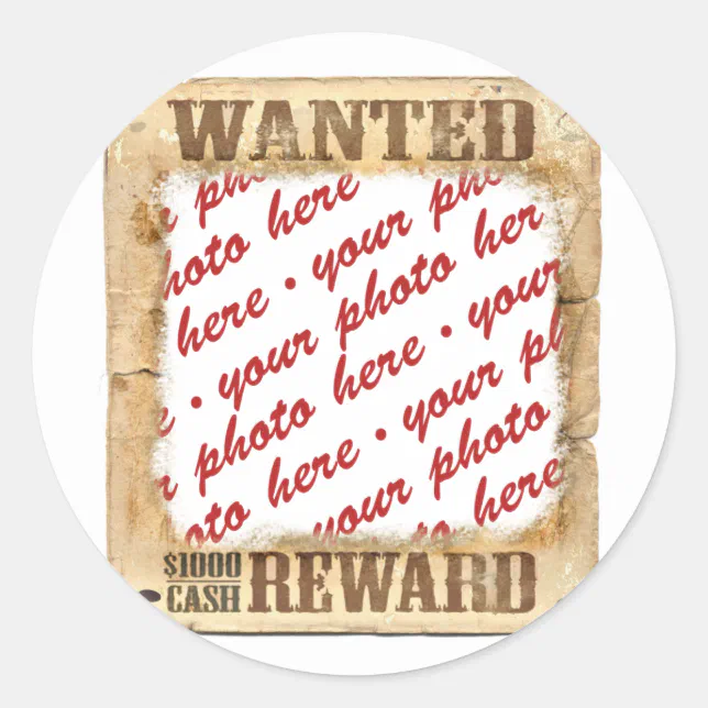 WANTED Poster Photo Frame Classic Round Sticker | Zazzle