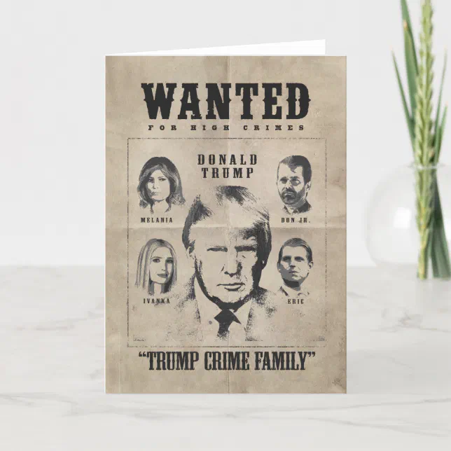 Wanted Poster: Trump Crime Family Thank You Card | Zazzle