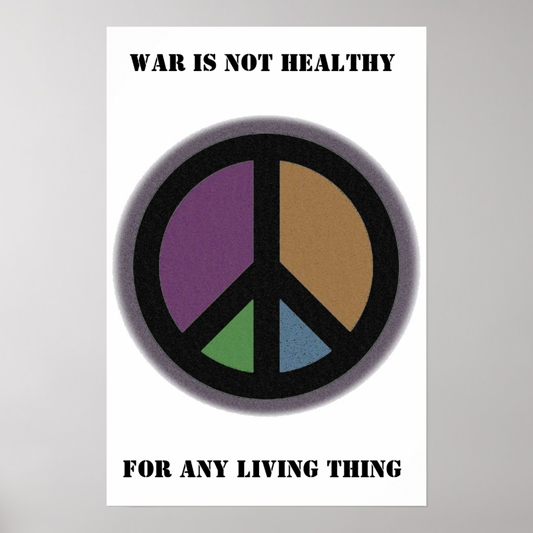 War is not healthy... poster | Zazzle