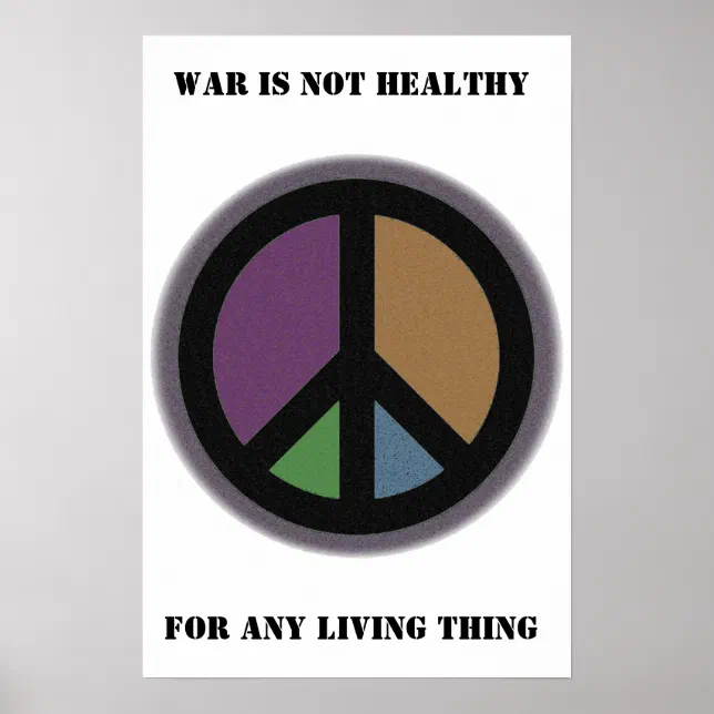 War is not healthy... poster | Zazzle