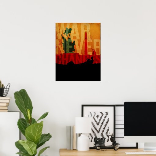 War Never Changes Poster | Zazzle