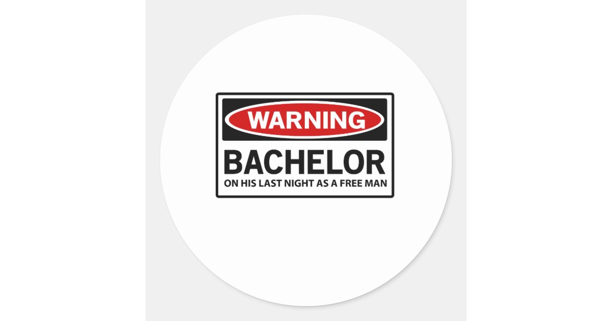 Warning Bachelor Party Classic Round Sticker | Zazzle