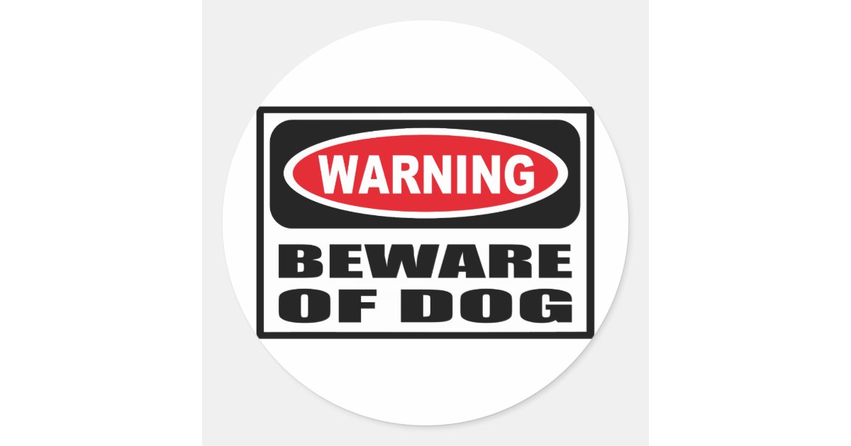 Warning BEWARE OF DOG Sticker | Zazzle