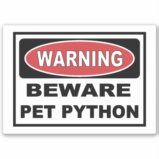 Warning beware of pet python for snake owner vinyl sticker | Zazzle