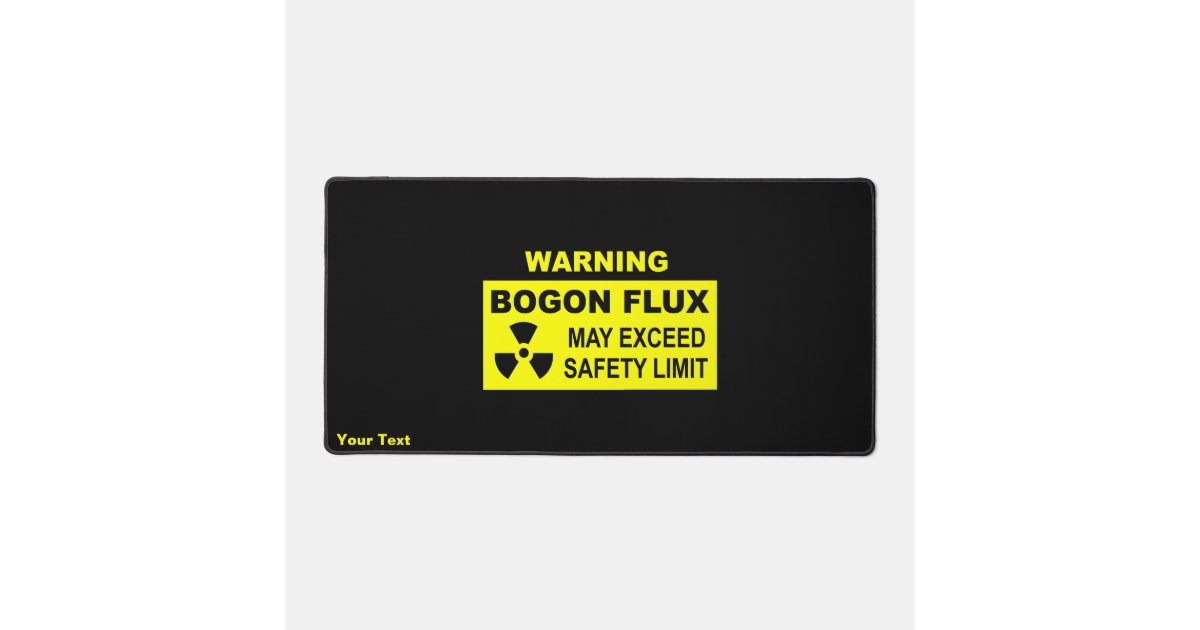 Warning: Bogon Flux Desk Mat | Zazzle