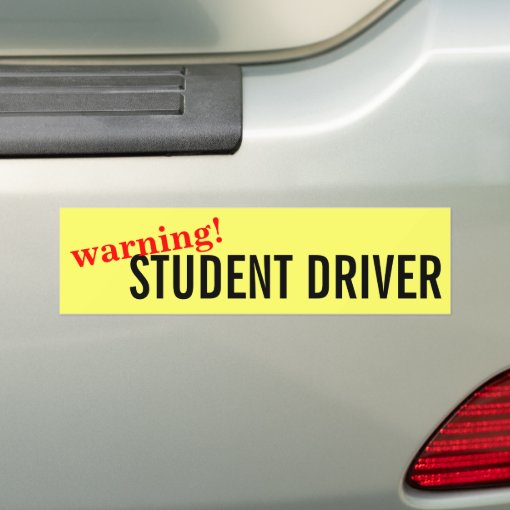 Warning Caution Student Driver Bumper Sticker | Zazzle