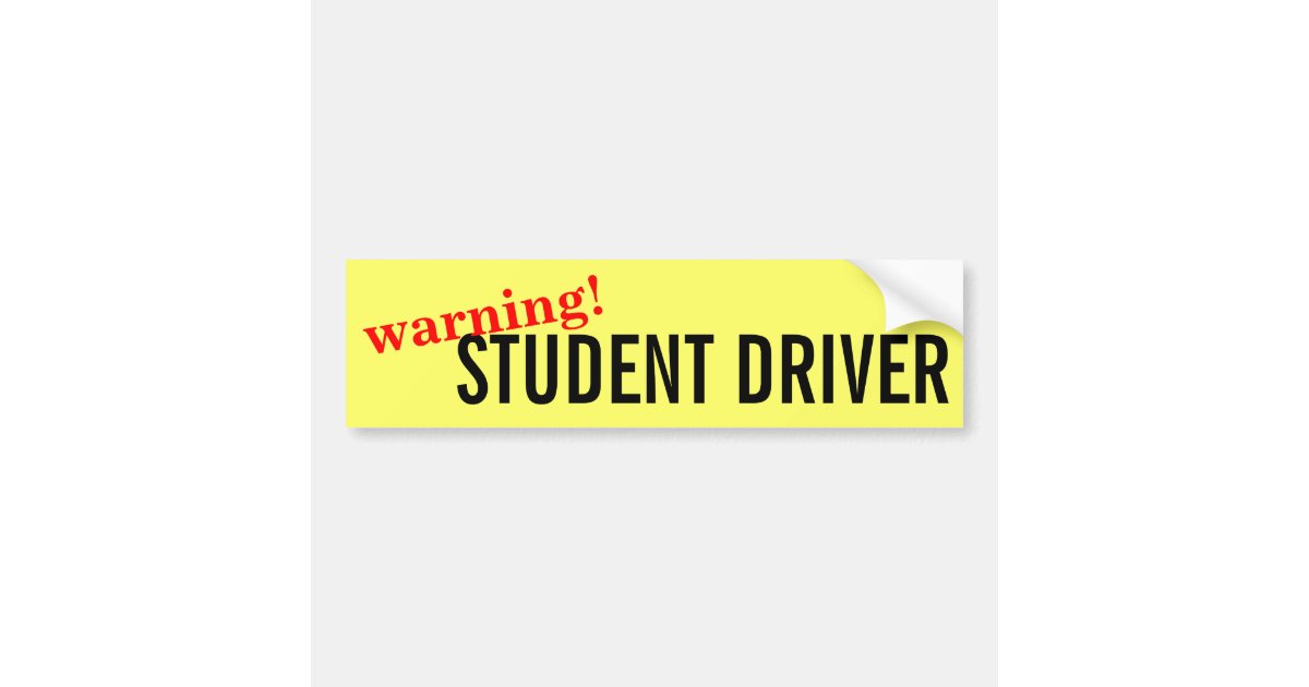 Warning Caution Student Driver Bumper Sticker | Zazzle