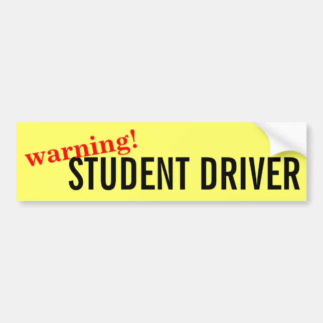 Warning Caution Student Driver Bumper Sticker | Zazzle