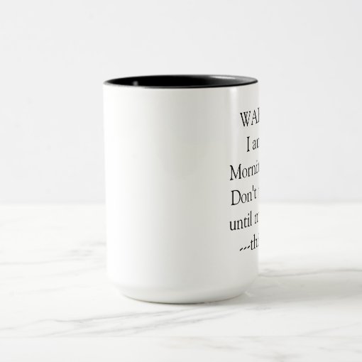Warning Coffee Mug | Zazzle