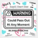 Warning! Could Pass Out Square Sticker | Zazzle