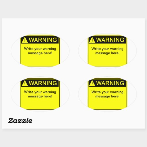 Warning! - Create your custom warning label! Oval Sticker | Zazzle