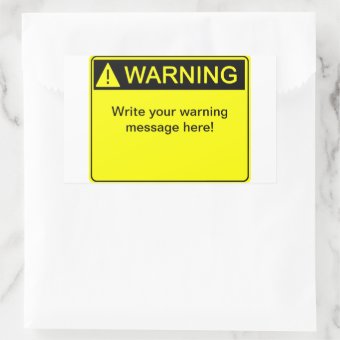 Warning! - Create your custom warning label! Rectangular Sticker | Zazzle