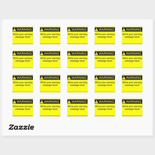 Warning! - Create your custom warning label! Square Sticker | Zazzle
