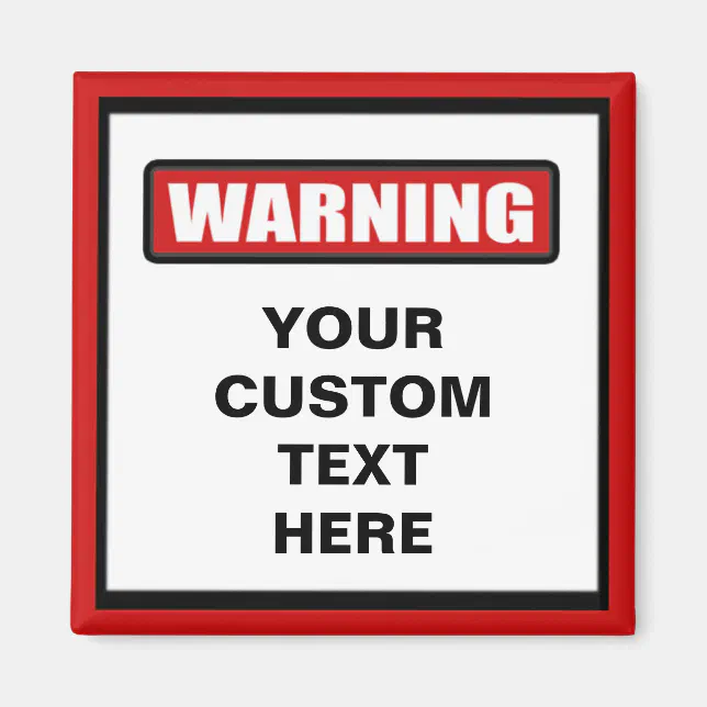 Warning Custom Magnet | Zazzle