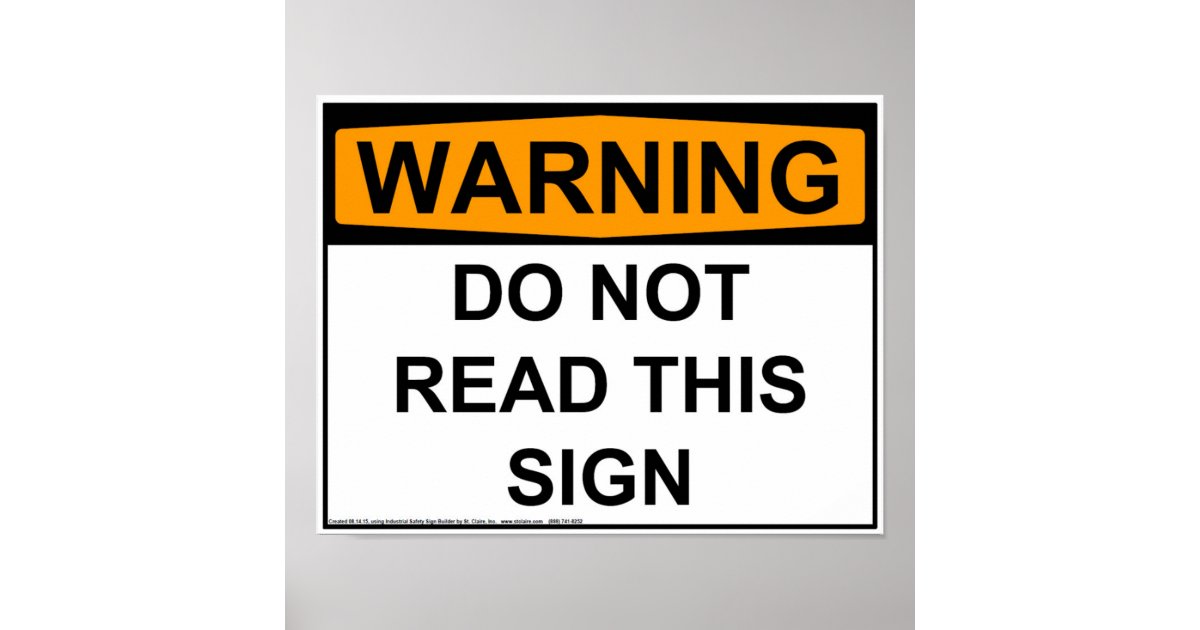 Warning: Do Not Read This Sign | Zazzle