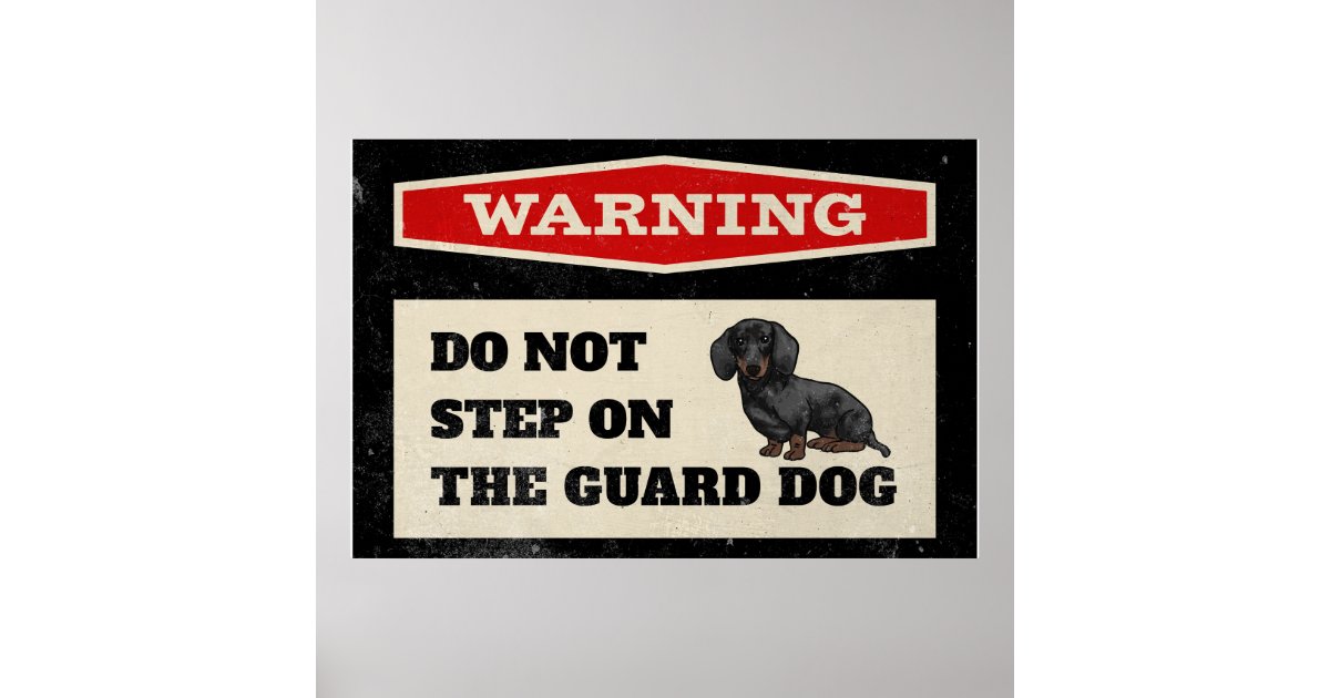 Warning Do Not Step On The Guard Dog Funny Poster | Zazzle