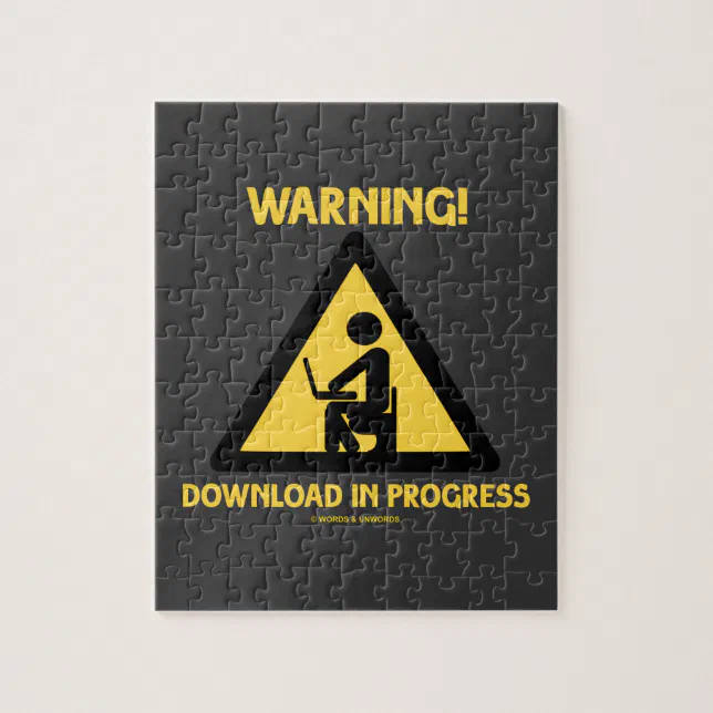 Warning! Download In Progress Geek Humor Signage Jigsaw Puzzle | Zazzle