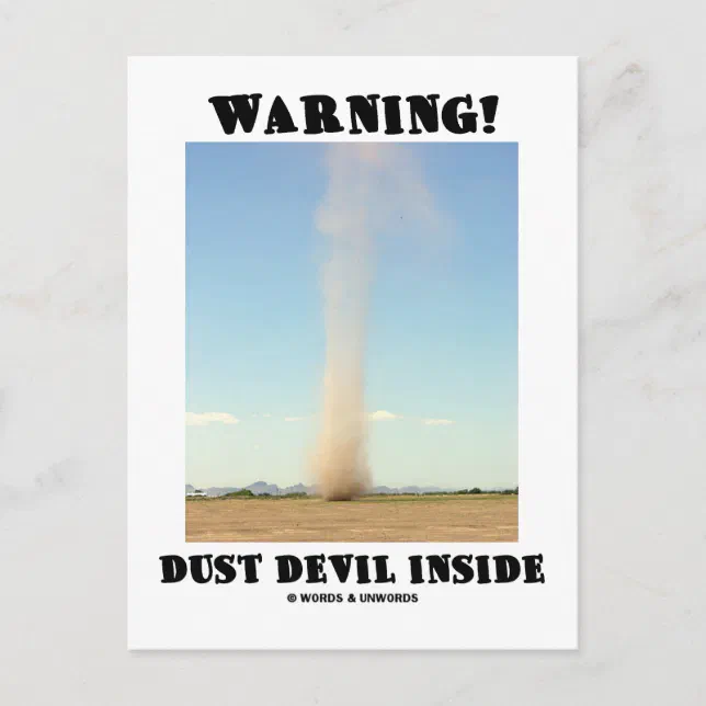 Warning! Dust Devil Inside (Meteorology) Postcard | Zazzle