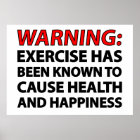 Warning: Exercise has been known to cause health.. Poster | Zazzle.com