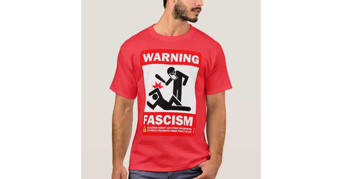 Warning: Fascism T-Shirt | Zazzle