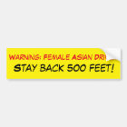 Warning: Asian Driver, Stay Back 5000 Feet! Bumper Sticker | Zazzle.com