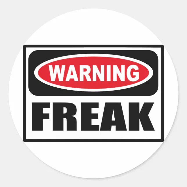 Warning FREAK Sticker | Zazzle