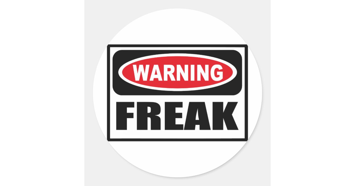 Warning FREAK Sticker | Zazzle