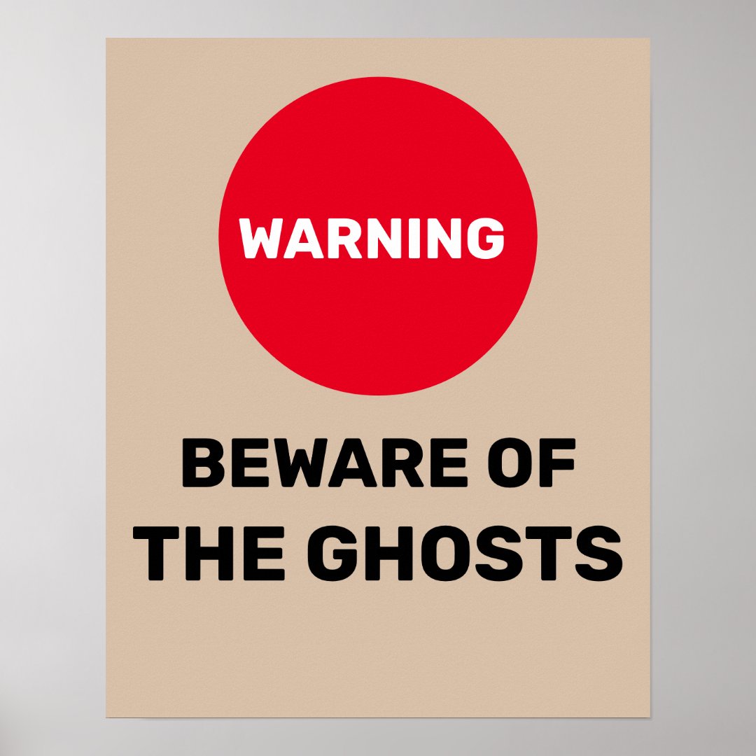 WARNING GHOST poster | Zazzle