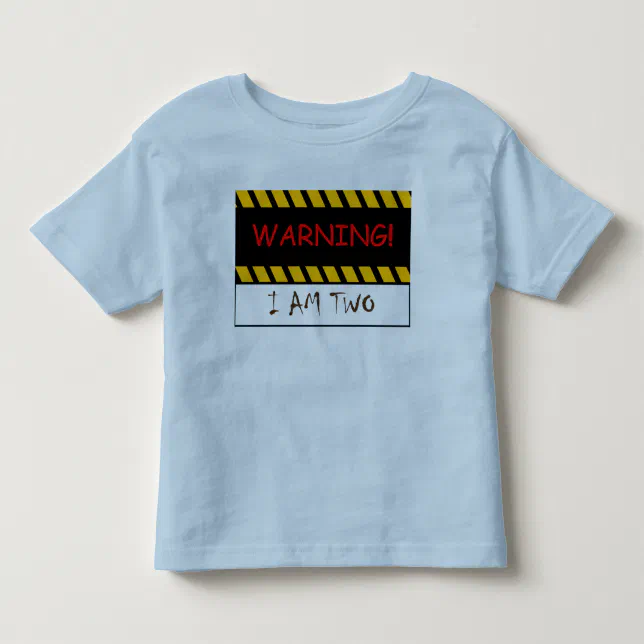 Warning I Am Two Toddler T-shirt | Zazzle