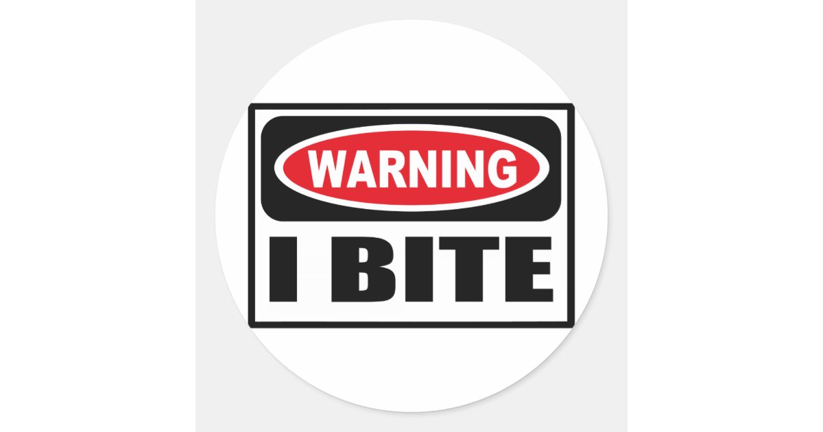 Warning I BITE Sticker | Zazzle