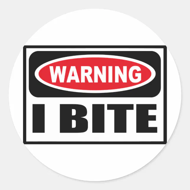 Warning I BITE Sticker | Zazzle