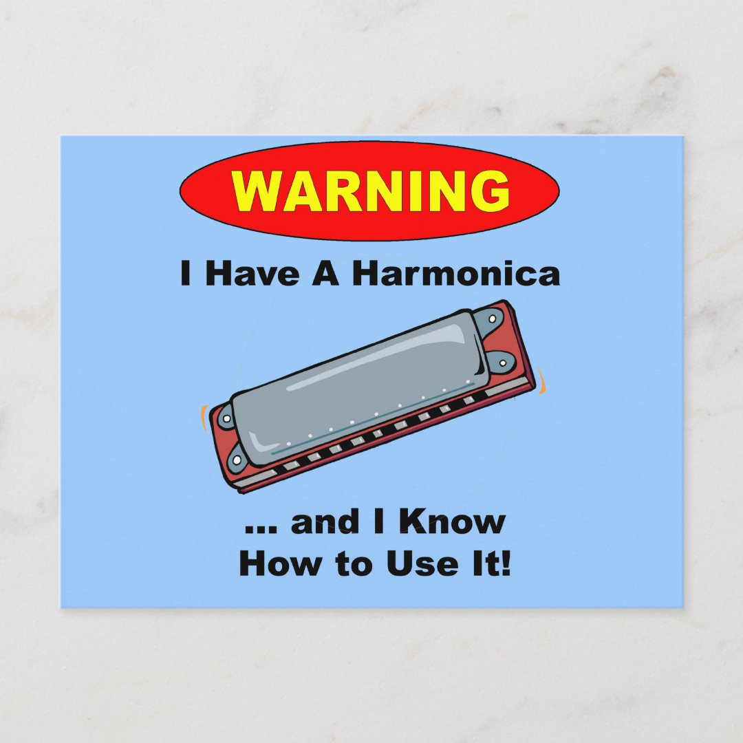 Warning! I Have A Harmonica ... Postcard | Zazzle