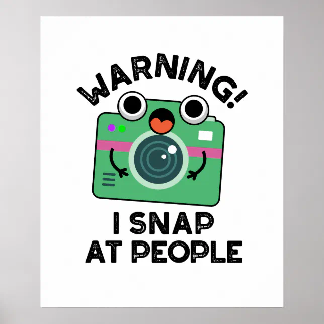 Warning I Shap At People Funny Camera Pun Poster | Zazzle