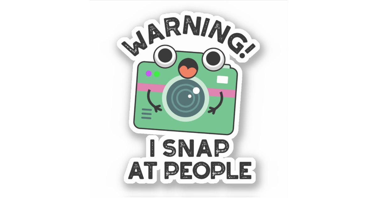 Warning I Shap At People Funny Camera Pun Sticker | Zazzle
