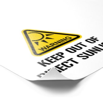 WARNING - Keep Out of Direct Sunlight Photo Print | Zazzle