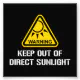 WARNING - Keep Out of Direct Sunlight Photo Print | Zazzle