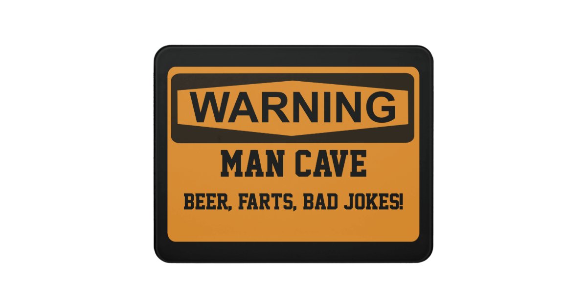 Warning Man Cave Sign | Zazzle