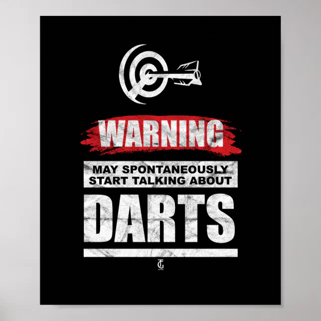 Warning May Spontaneously Start Talk About Darts Poster | Zazzle