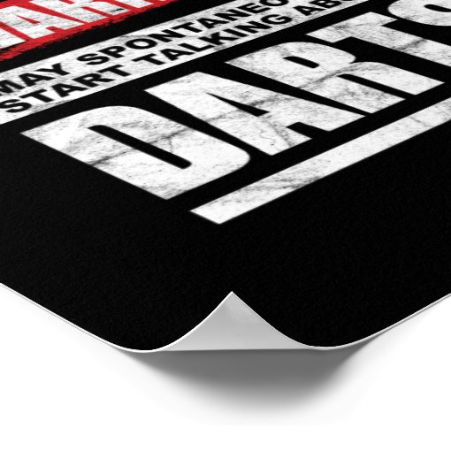 Warning May Spontaneously Start Talk About Darts Poster | Zazzle