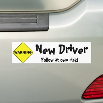 Warning: New Driver Bumper Sticker | Zazzle