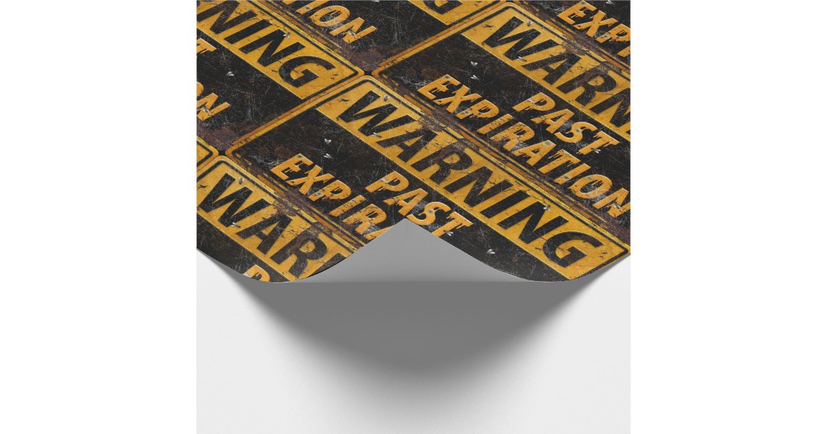 WARNING Past Expiration - Dirty Metal Danger Sign Wrapping Paper | Zazzle