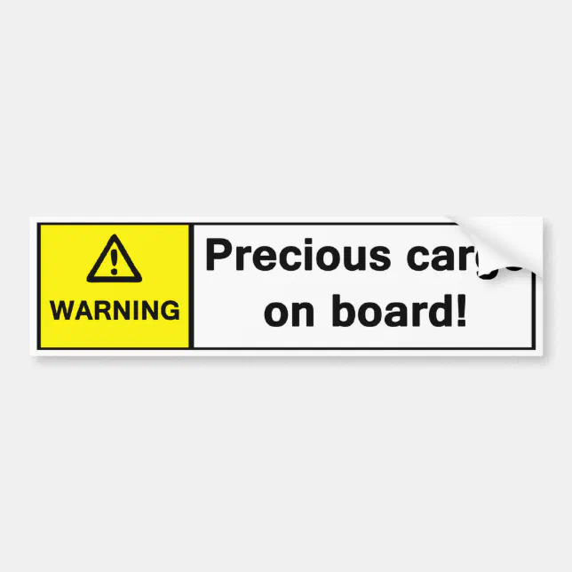 Warning: Precious Cargo on Board Bumper Sticker | Zazzle