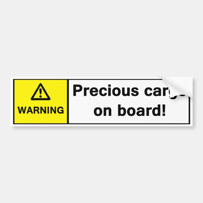 Warning: Precious Cargo on Board Bumper Sticker | Zazzle.com