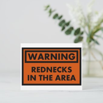 Warning Rednecks in the Area Postcard | Zazzle