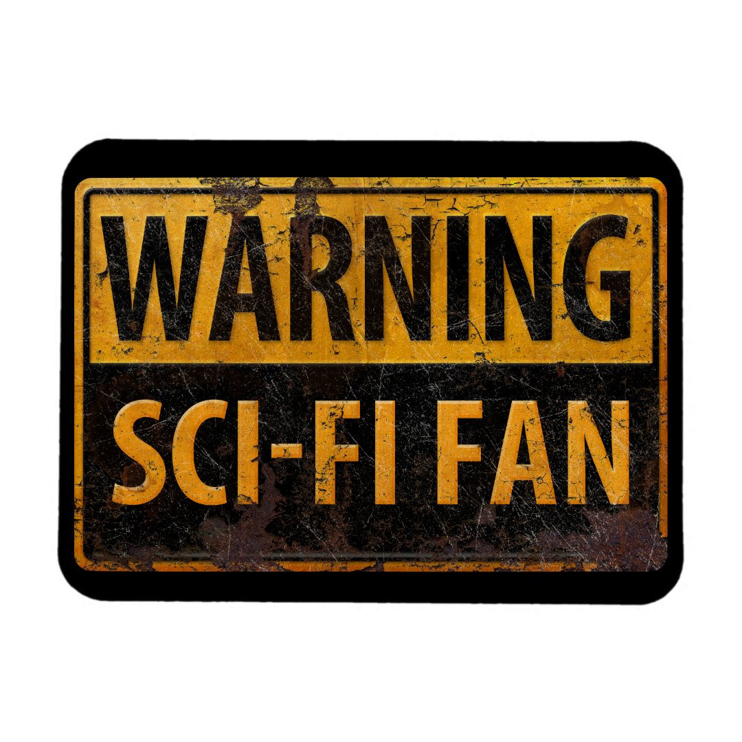 WARNING SCI-FI FAN - Metal Danger Caution Sign Magnet | Zazzle