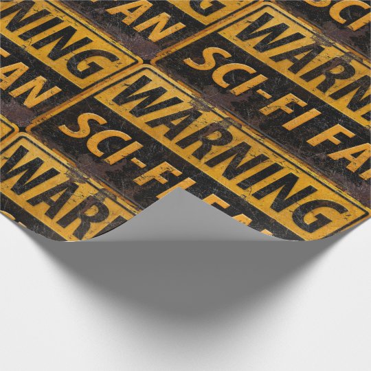 WARNING SCI-FI FAN - Metal Danger Caution Sign Wrapping Paper | Zazzle.com
