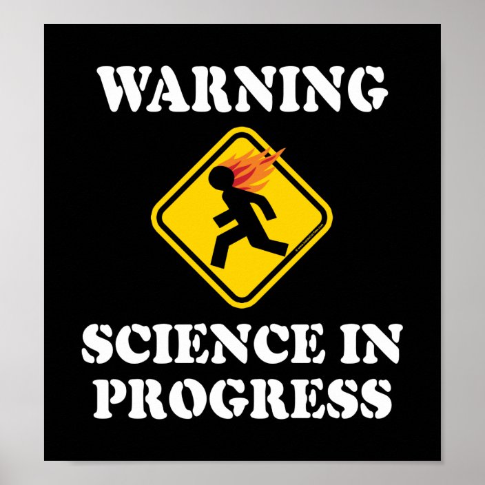 Warning Science In Progress Sign - Funny Scientist | Zazzle.com