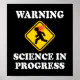 Warning Science In Progress Sign - Funny Scientist | Zazzle