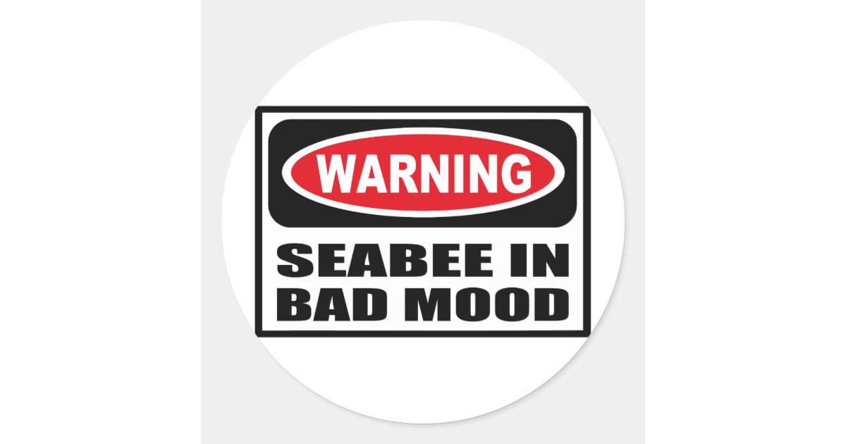 Warning SEABEE IN BAD MOOD Sticker | Zazzle