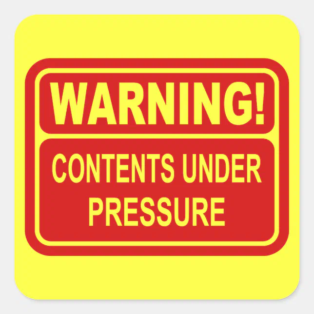 Warning Sign Contents Under Pressure Design Square Sticker | Zazzle